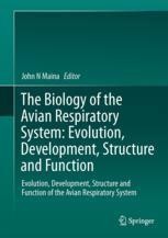 The Biology of the Avian Respiratory System: Evolution, Development ...