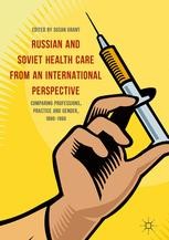 Russian and Soviet Health Care from an International Perspective ...