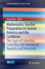 Mathematics Teacher Preparation in Central America and the Caribbean ...