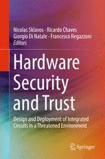 Hardware Security and Trust: Design and Deployment of Integrated ...