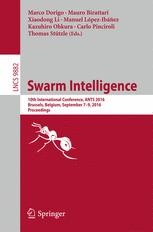 Swarm Intelligence: 10th International Conference, ANTS 2016, Brussels, Belgium, September 7-9 ...