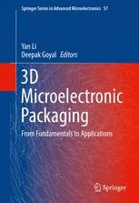 3D Microelectronic Packaging: From Fundamentals to Applications ...