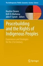 Peacebuilding and the Rights of Indigenous Peoples: Experiences and ...