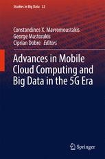 Advances in Mobile Cloud Computing and Big Data in the 5G Era ...