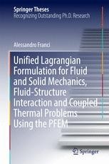 Unified Lagrangian Formulation for Fluid and Solid Mechanics, Fluid-Structure Interaction and ...