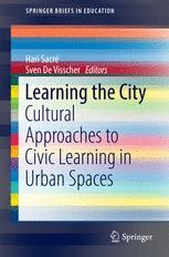 Learning the City: Cultural Approaches to Civic Learning in Urban ...