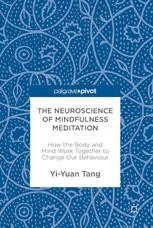 The Neuroscience of Mindfulness Meditation: How the Body and Mind Work ...
