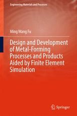 Design and Development of Metal-Forming Processes and Products Aided by ...