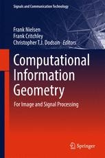 Computational Information Geometry: For Image and Signal Processing ...