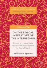 On the Ethical Imperatives of the Interregnum: Essays in Loving Strife ...