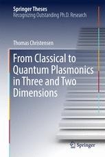 From Classical to Quantum Plasmonics in Three and Two Dimensions | Springer Nature Link ...