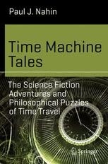 Time Machine Tales: The Science Fiction Adventures and Philosophical ...