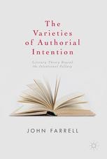 The Varieties of Authorial Intention: Literary Theory Beyond the ...