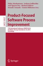 Product-Focused Software Process Improvement: 17th International Conference, PROFES 2016 ...