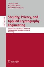 Security, Privacy, and Applied Cryptography Engineering: 6th ...