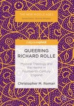 Queering Richard Rolle: Mystical Theology and the Hermit in Fourteenth ...