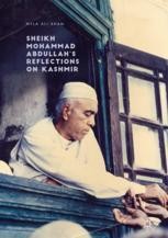 Sheikh Mohammad Abdullah’s Reflections on Kashmir | SpringerLink