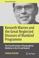 Kenneth Warren and the Great Neglected Diseases of Mankind Programme ...