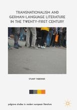 Transnationalism and German-Language Literature in the Twenty-First ...