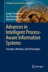 Advances in Intelligent Process-Aware Information Systems: Concepts ...