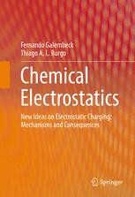 Chemical Electrostatics: New Ideas on Electrostatic Charging: Mechanisms and Consequences ...