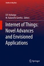 Internet of Things: Novel Advances and Envisioned Applications ...
