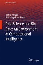 Data Science and Big Data: An Environment of Computational Intelligence ...