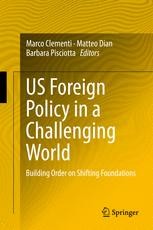 US Foreign Policy in a Challenging World: Building Order on Shifting ...