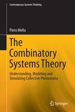 The Combinatory Systems Theory: Understanding, Modeling and Simulating Collective Phenomena ...