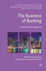 The Business of Banking: Models, Risk and Regulation | SpringerLink