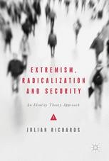 Extremism, Radicalization and Security: An Identity Theory Approach ...