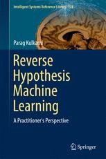 Reverse Hypothesis Machine Learning: A Practitioner's Perspective ...