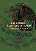 Presidential Elections in Mexico: From Hegemony to Pluralism | SpringerLink