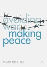Avoiding War, Making Peace | SpringerLink