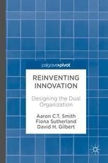 Reinventing Innovation: Designing the Dual Organization | Springer ...