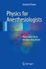 Physics for Anesthesiologists: From Daily Life to the Operating Room ...
