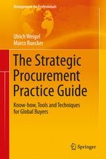 The Strategic Procurement Practice Guide: Know-how, Tools and ...