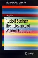 Rudolf Steiner: The Relevance of Waldorf Education | SpringerLink