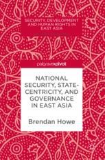 National Security, Statecentricity, and Governance in East Asia ...