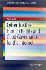Cyber Justice: Human Rights and Good Governance for the Internet ...