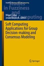 Soft Computing Applications for Group Decision-making and Consensus Modeling | SpringerLink