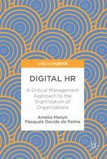 Digital HR: A Critical Management Approach to the Digitilization of ...