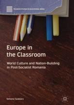 Europe in the Classroom: World Culture and Nation-Building in Post ...