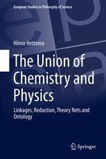 The Union of Chemistry and Physics: Linkages, Reduction, Theory Nets ...