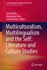 Multiculturalism, Multilingualism and the Self: Literature and Culture ...