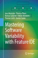 Mastering Software Variability with FeatureIDE | Springer Nature Link (formerly SpringerLink)