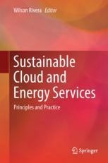 Sustainable Cloud and Energy Services: Principles and Practice ...