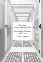 Reading Uncreative Writing: Conceptualism, Expression, and the Lyric ...
