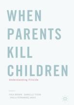 When Parents Kill Children: Understanding Filicide | SpringerLink