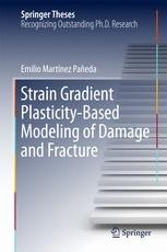 Strain Gradient Plasticity-Based Modeling of Damage and Fracture ...